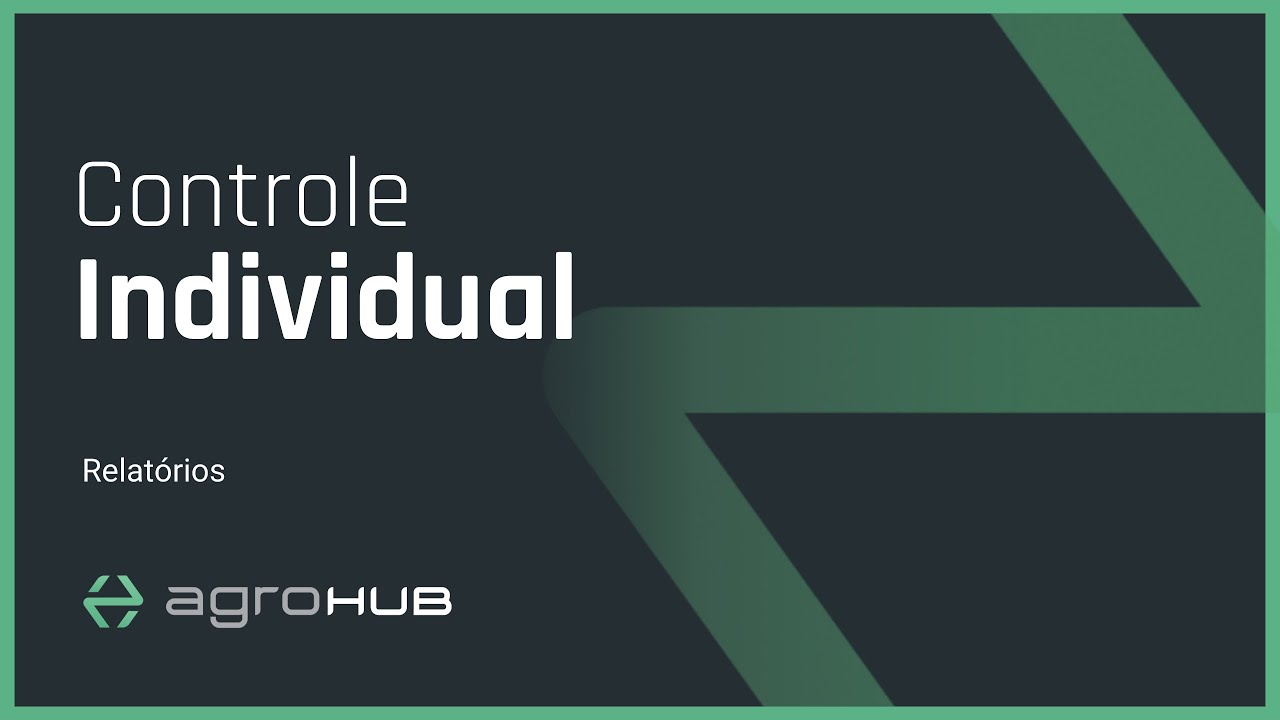 Relatórios do Controle Individual - AgroHUB